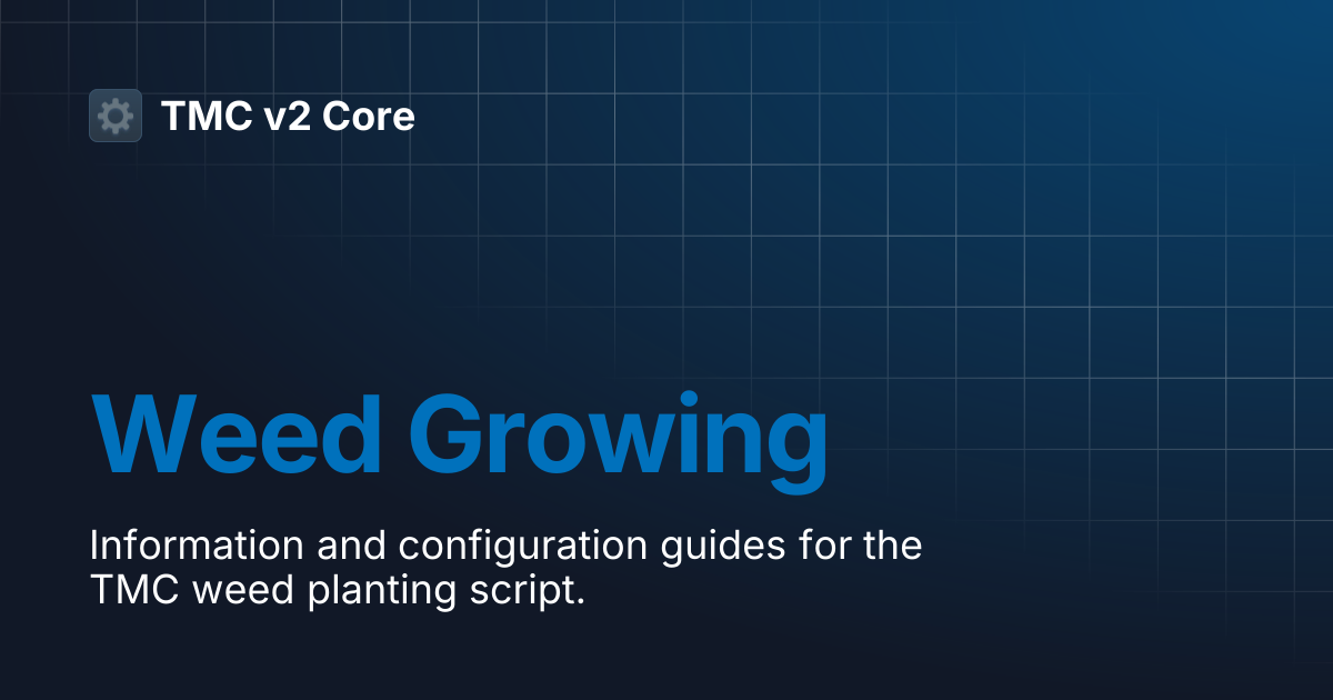 Weed Growing | TMC v2 Core